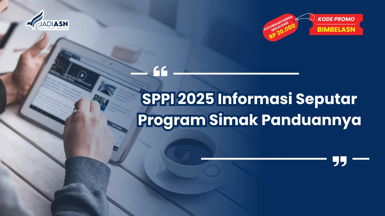 SPPI 2025 Informasi Seputar Program Simak Panduannya - Bimbel CPNS ...