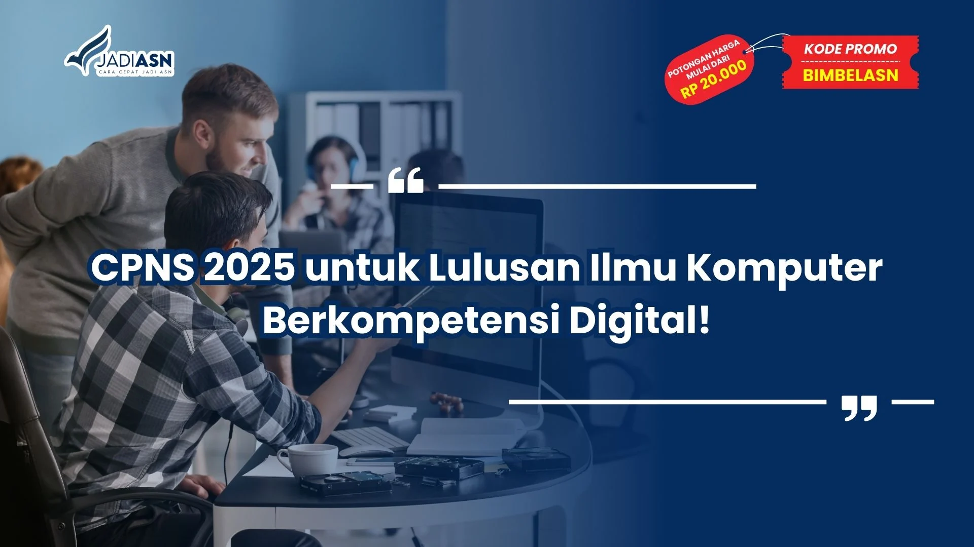 CPNS 2025 untuk Lulusan Ilmu Komputer Berkompetensi Digital! - Bimbel CPNS - JadiASN