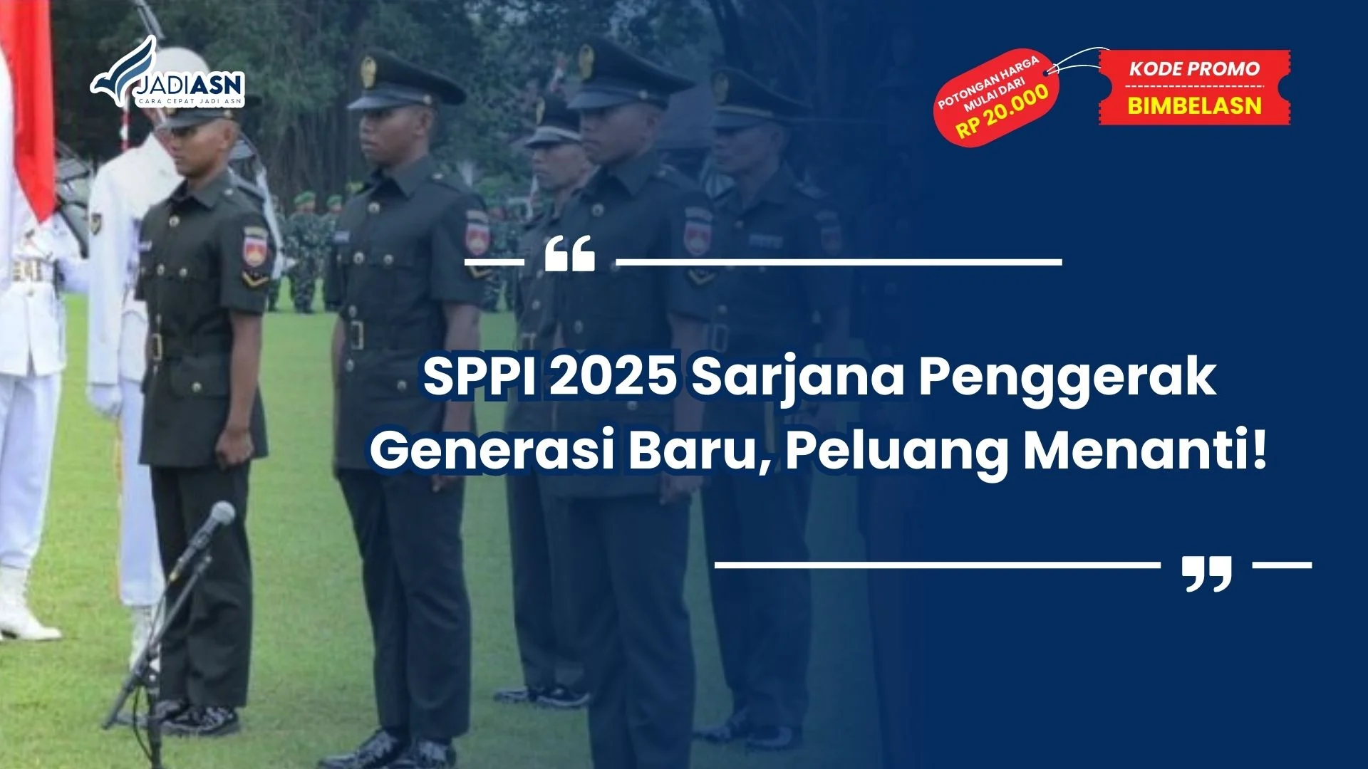 SPPI 2025 Sarjana Penggerak Generasi Baru, Peluang Menanti! - Bimbel CPNS - JadiASN