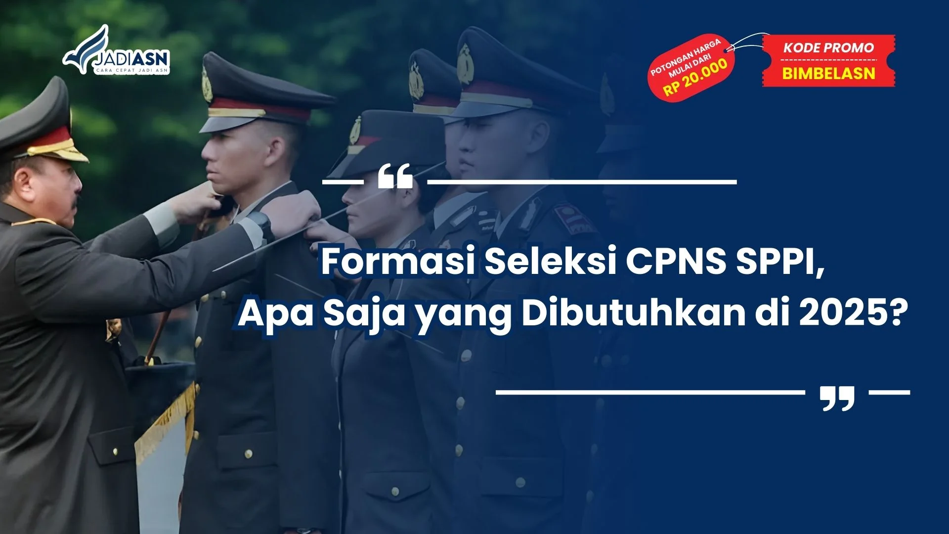 Formasi Seleksi CPNS SPPI, Apa Saja yang Dibutuhkan di 2025? - Bimbel ...