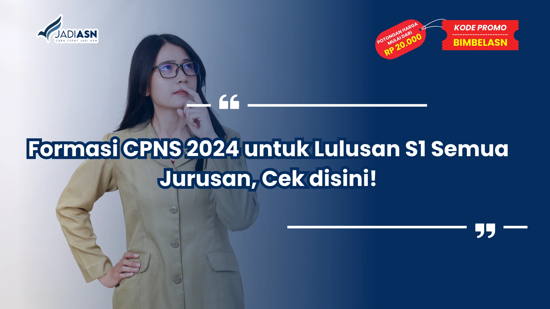 Formasi CPNS 2024 untuk Lulusan S1 Semua Jurusan, Cek!