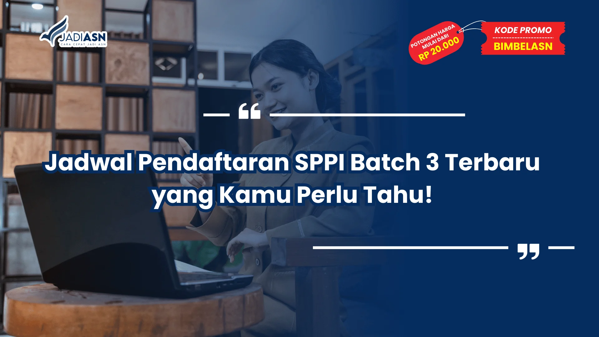 Jadwal Pendaftaran SPPI Batch 3 Terbaru, Kamu Perlu Tahu! - Bimbel CPNS ...