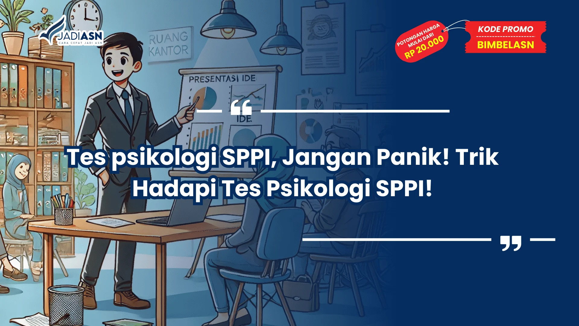 Tes psikologi SPPI, Jangan Panik! Trik Hadapi Tes Psikologi SPPI!