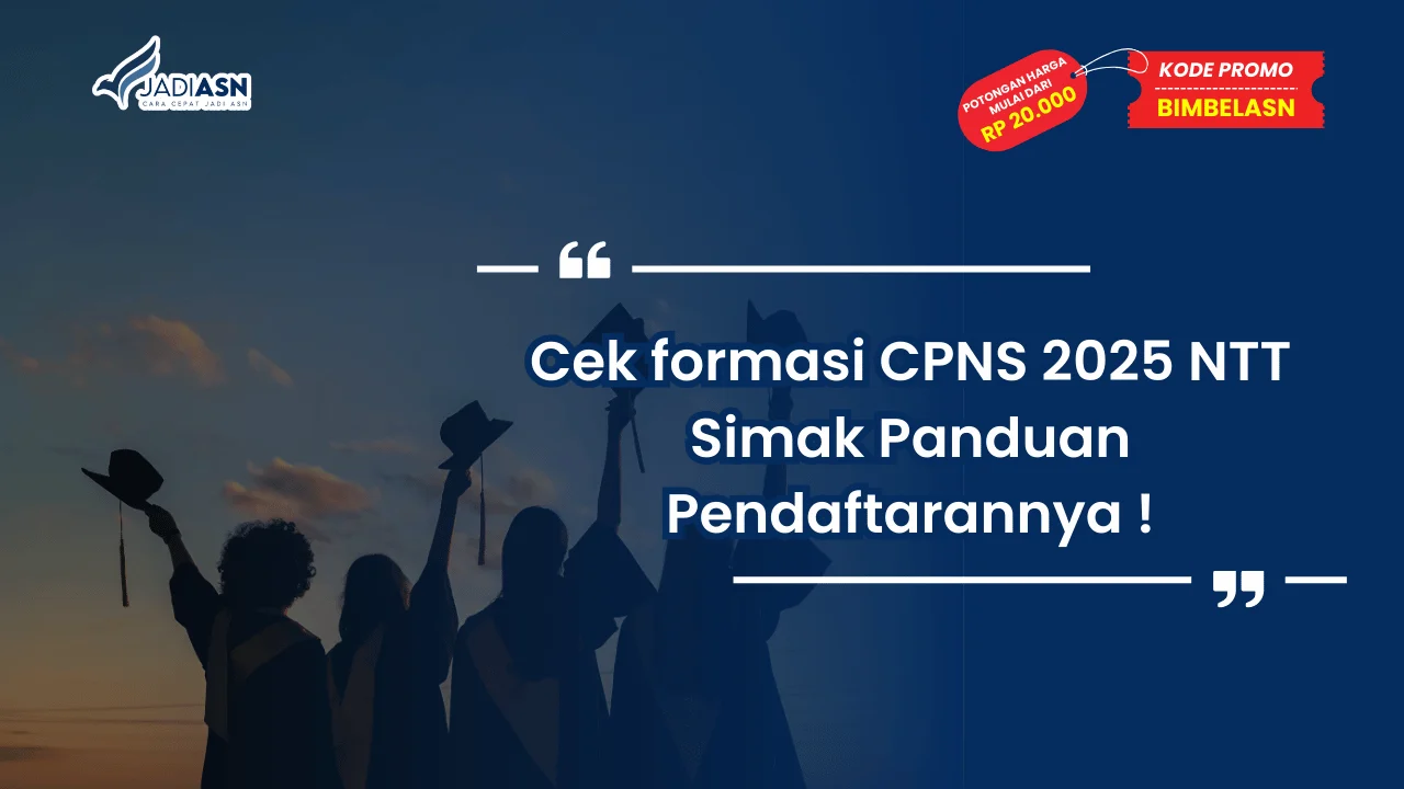 Cek Formasi CPNS 2025 NTT, Simak Panduan Pendaftarannya ! - Bimbel CPNS - JadiASN