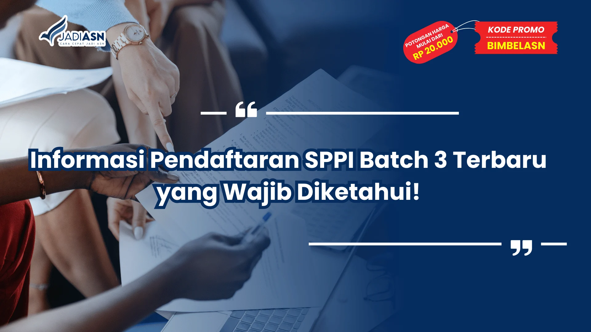 Informasi Pendaftaran SPPI Batch 3 Terbaru yang Wajib Diketahui! - Bimbel CPNS - JadiASN