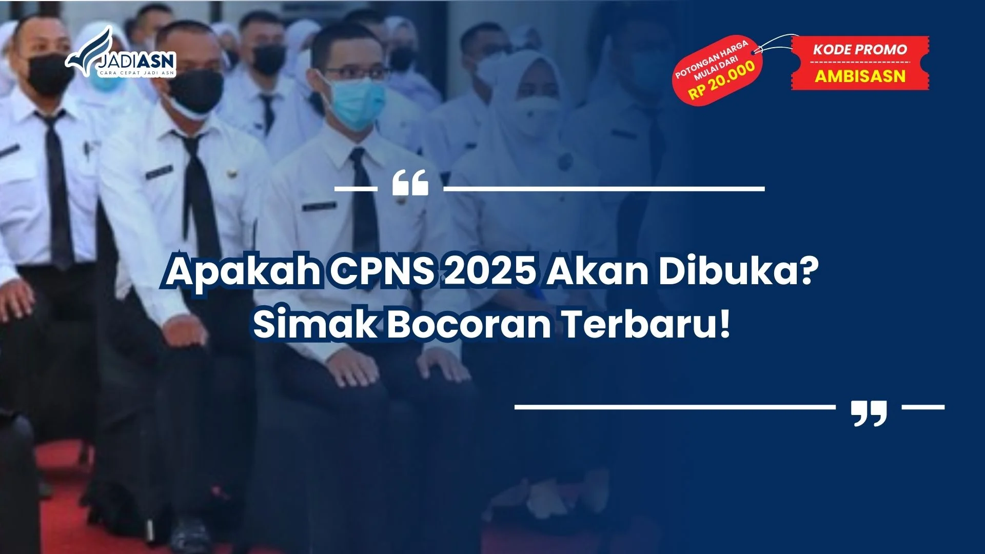 Apakah CPNS 2025 akan Dibuka? Simak Bocoran Terbaru! - Bimbel CPNS - JadiASN