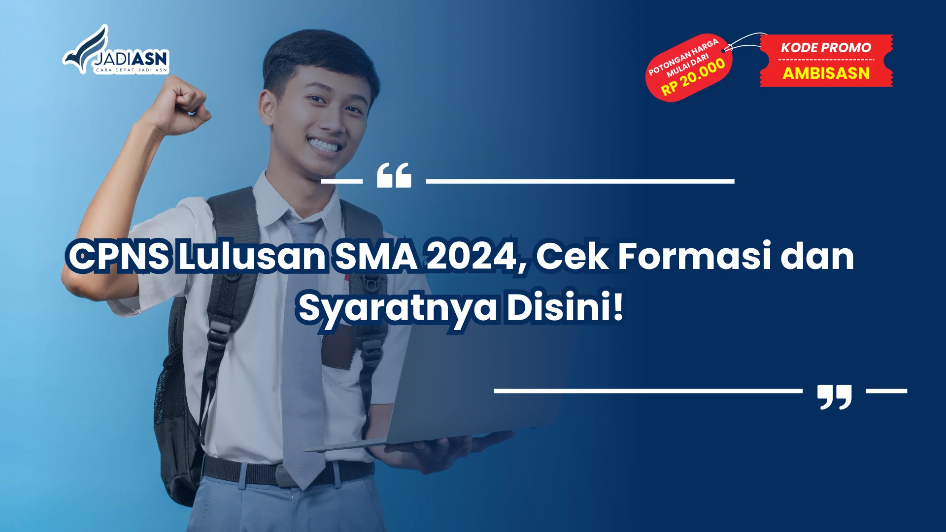 CPNS Lulusan SMA 2024, Cek Formasi dan Syaratnya!