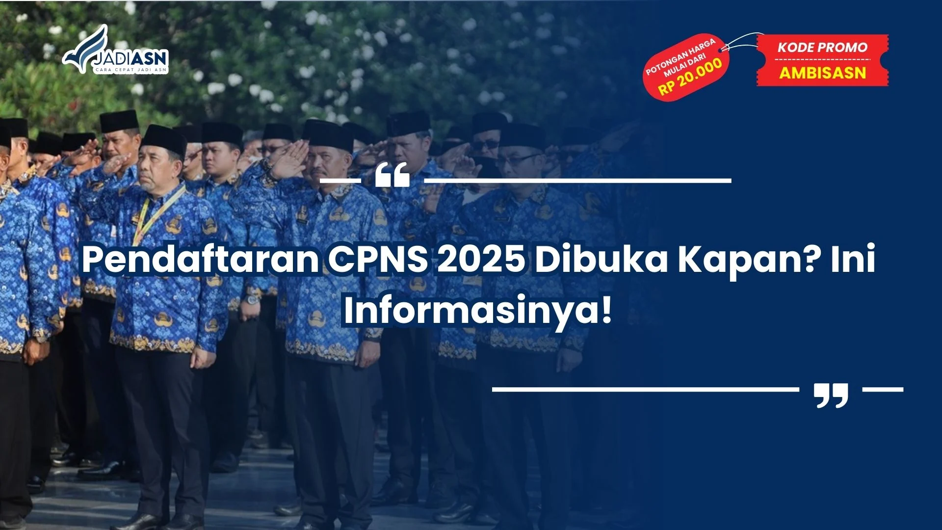 Kapan CPNS 2025 Dibuka? Cek Informasinya di Sini! - Bimbel CPNS - JadiASN