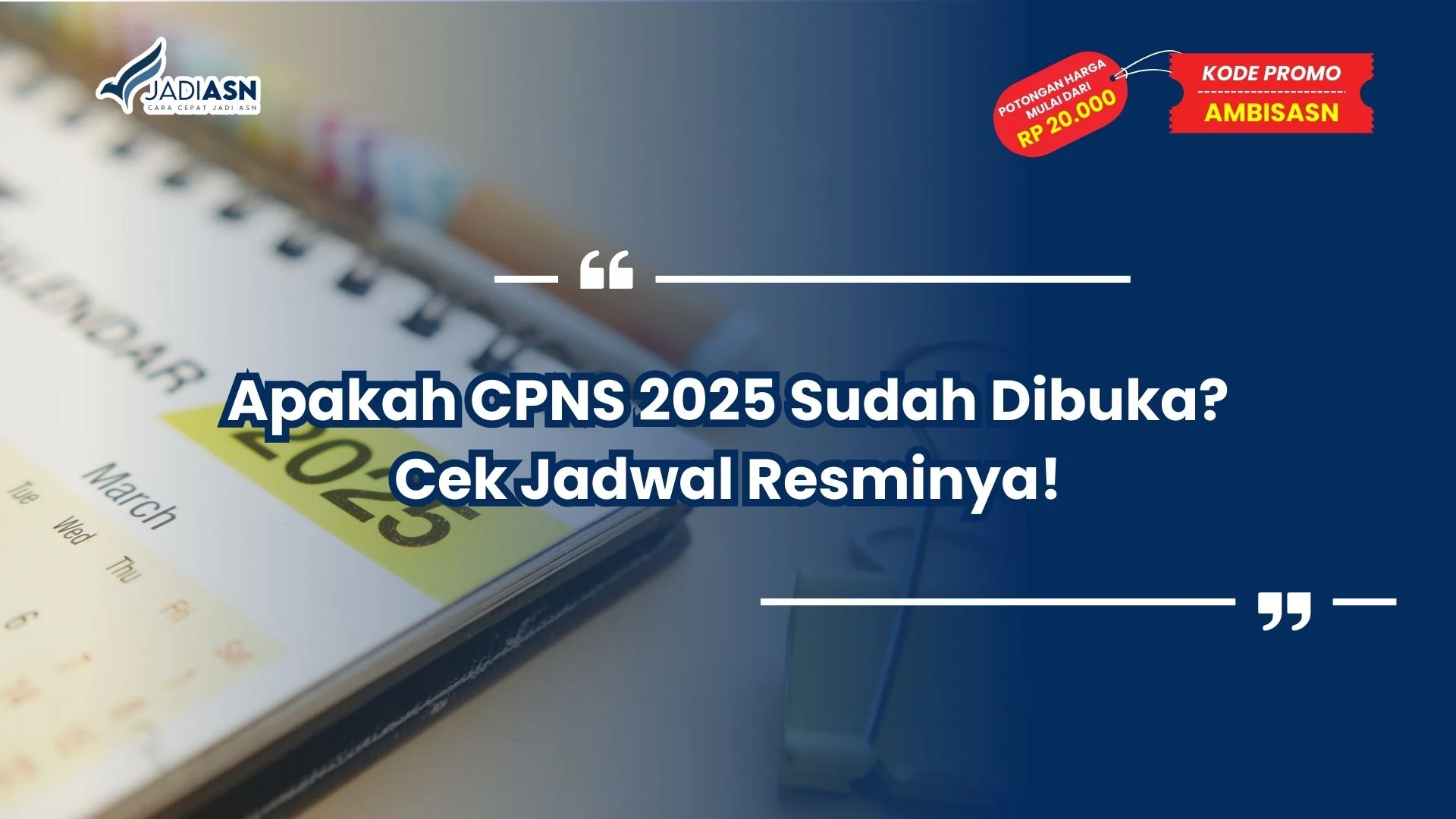 Apakah CPNS 2025 Sudah Dibuka? Cek Jadwal Resminya! - Bimbel CPNS - JadiASN