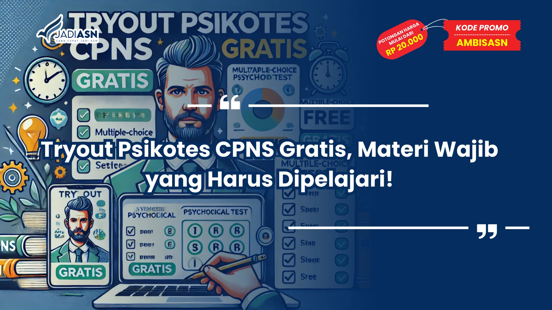 Tryout Psikotes CPNS Gratis, Materi Wajib yang Harus Dipelajari!