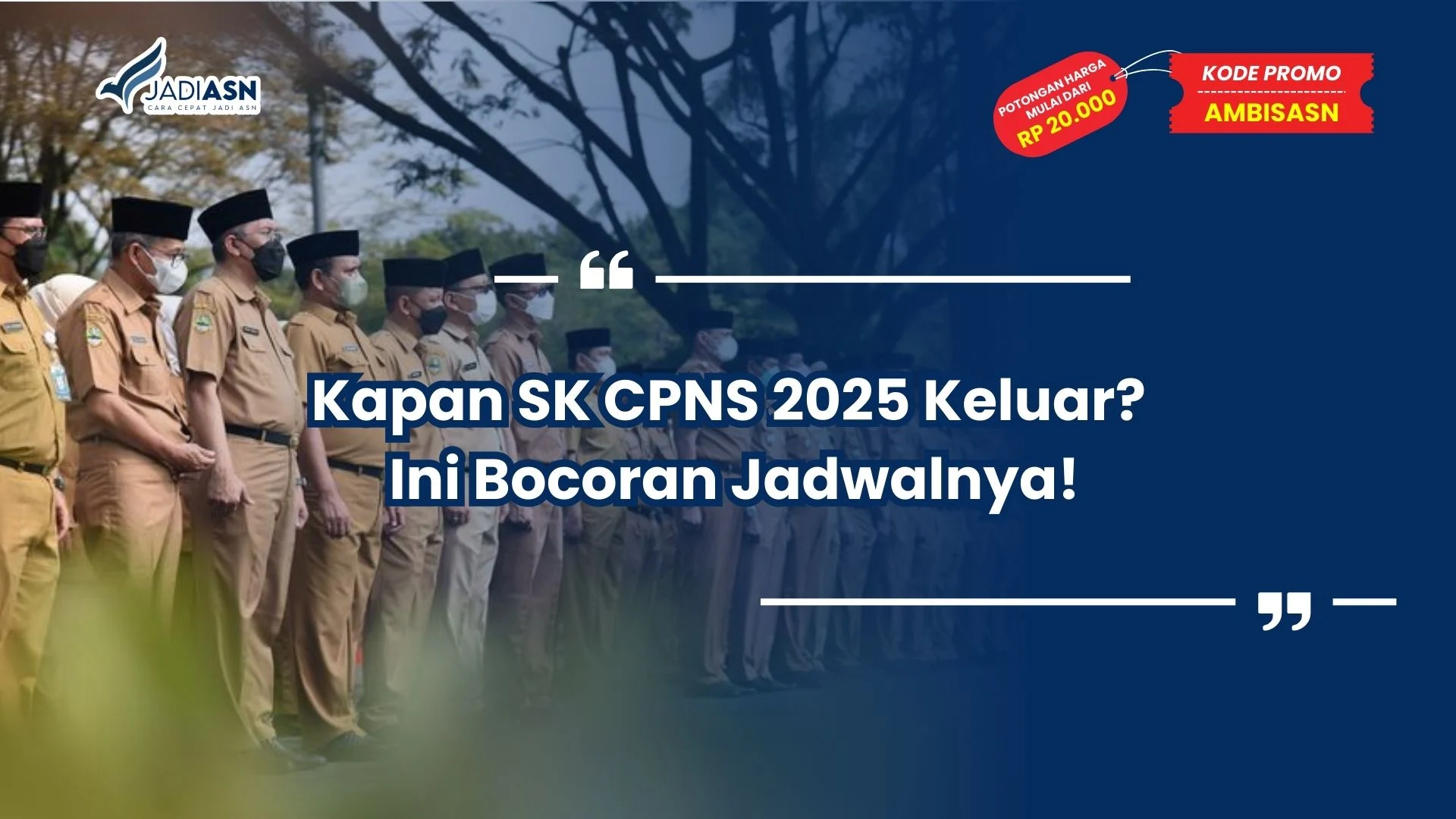 Kapan SK CPNS 2025 Keluar? Ini Bocoran Jadwalnya! - Bimbel CPNS - JadiASN