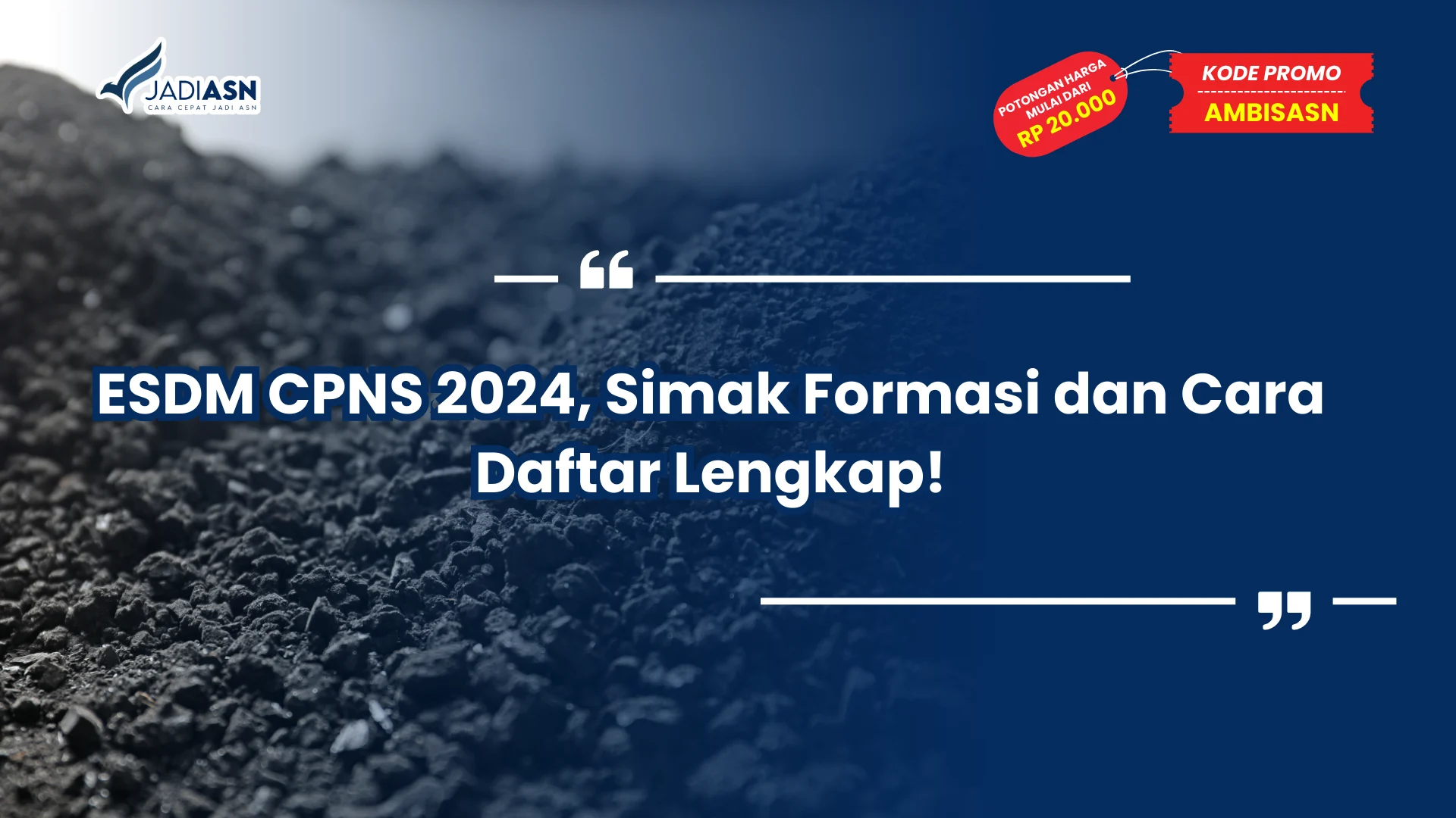 ESDM CPNS 2024, Simak Formasi dan Cara Daftar Lengkap!
