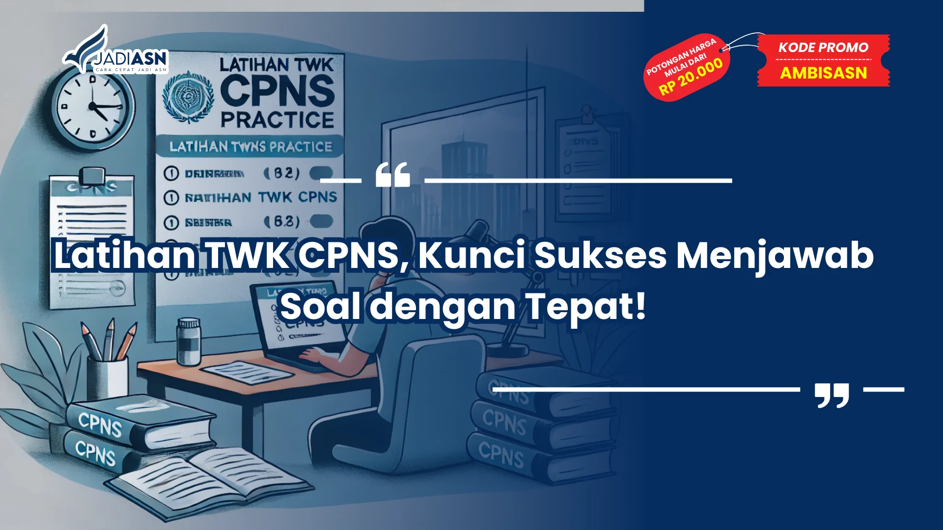 Latihan TWK CPNS, Kunci Sukses Menjawab Soal dengan Tepat!
