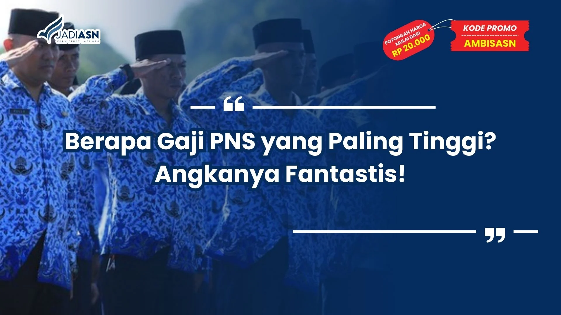 Berapa Gaji PNS yang Paling Tinggi? Angkanya Fantastis! - Bimbel CPNS - JadiASN