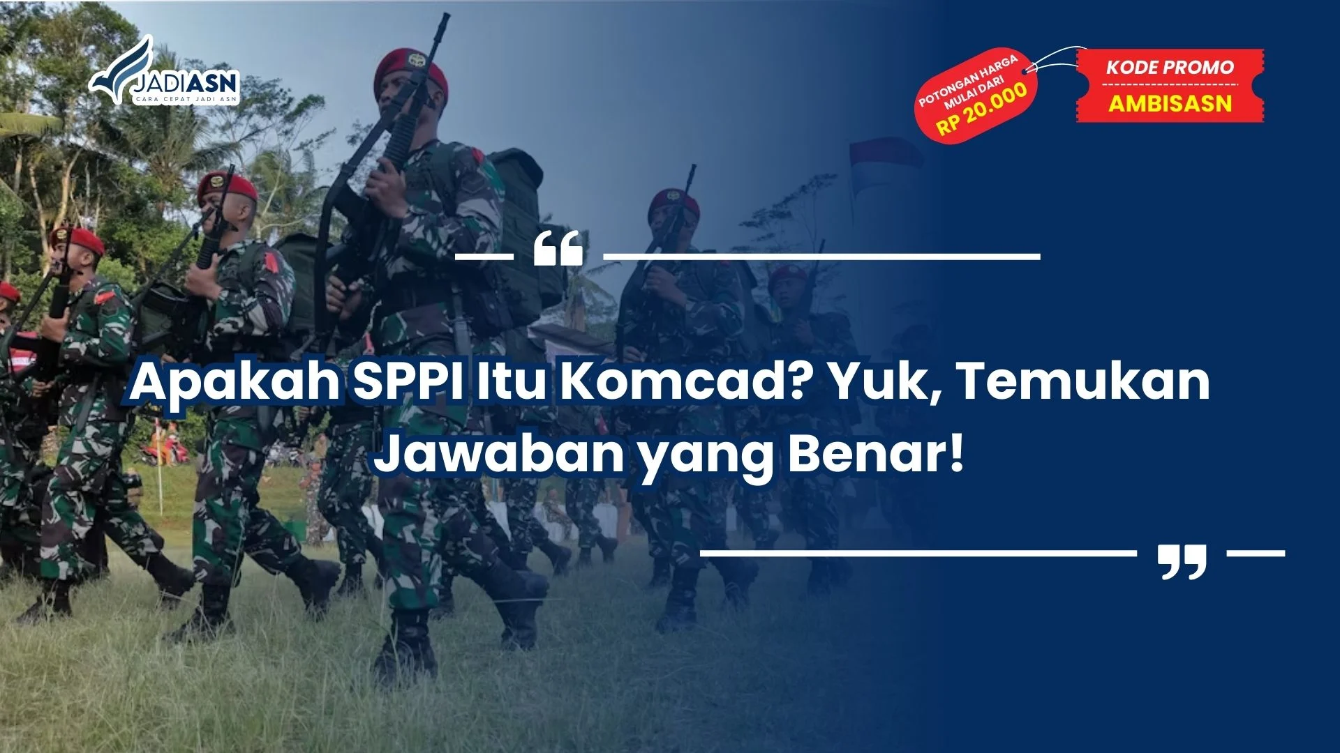 Apakah SPPI itu Komcad? yuk, Temukan Jawaban yang Benar! - Bimbel CPNS - JadiASN