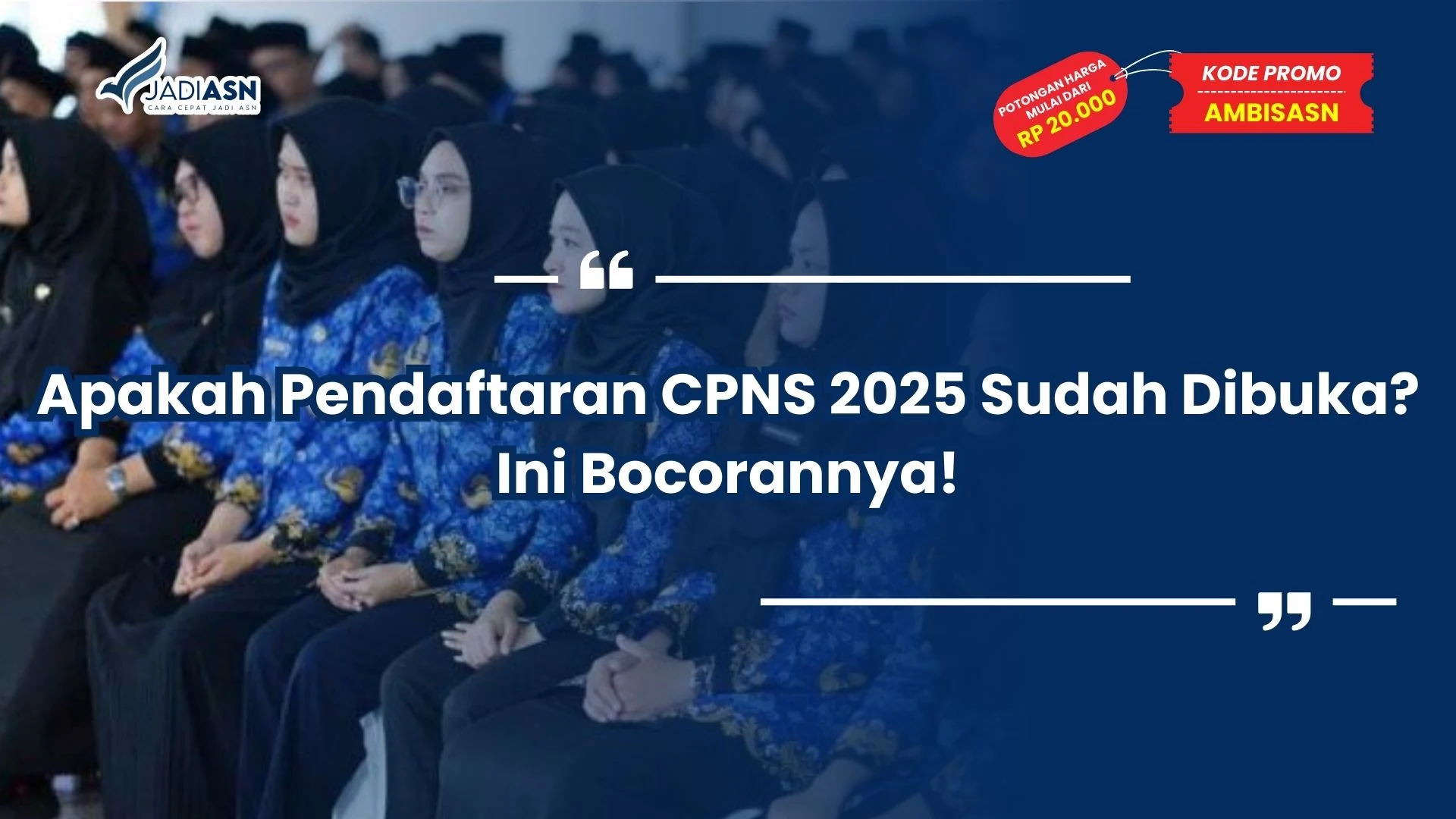 Apakah Pendaftaran CPNS 2025 Sudah Dibuka? Ini Bocorannya! - Bimbel CPNS - JadiASN