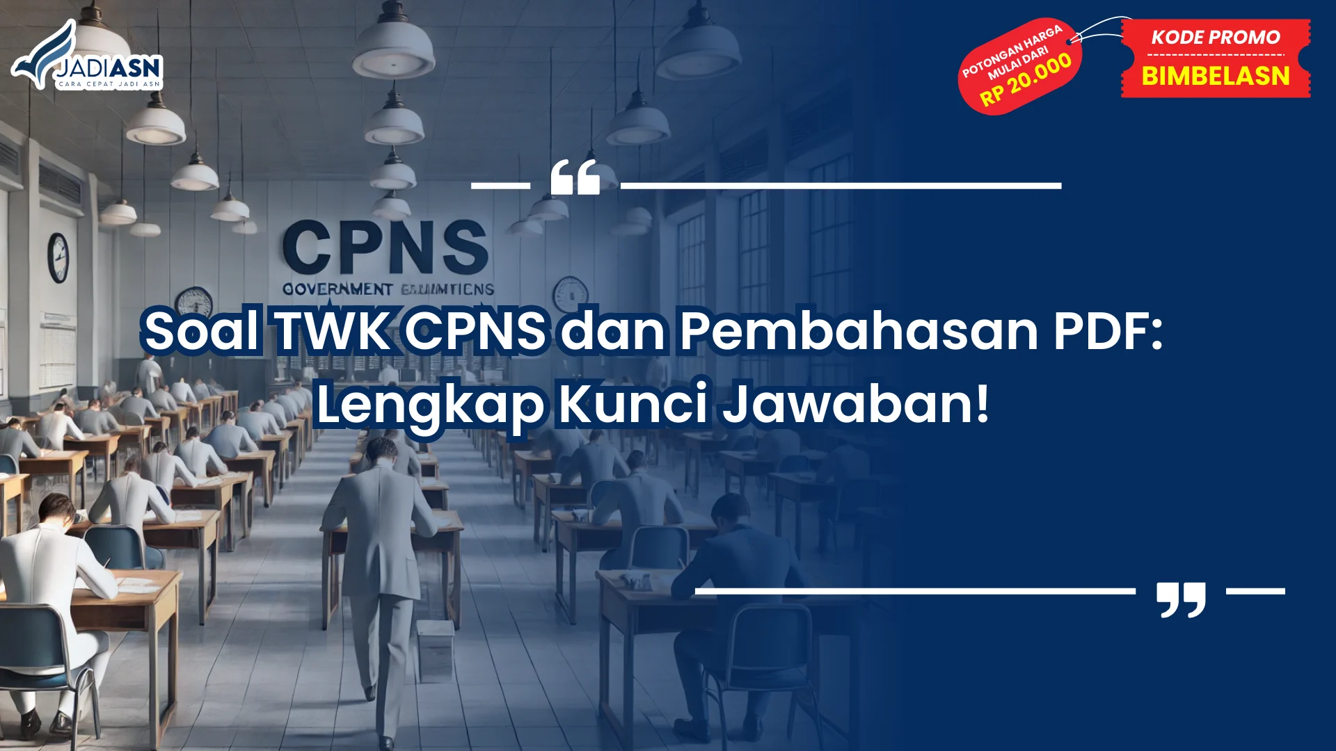 Soal TWK CPNS dan Pembahasan PDF: Lengkap Kunci Jawaban! - Bimbel CPNS - JadiASN