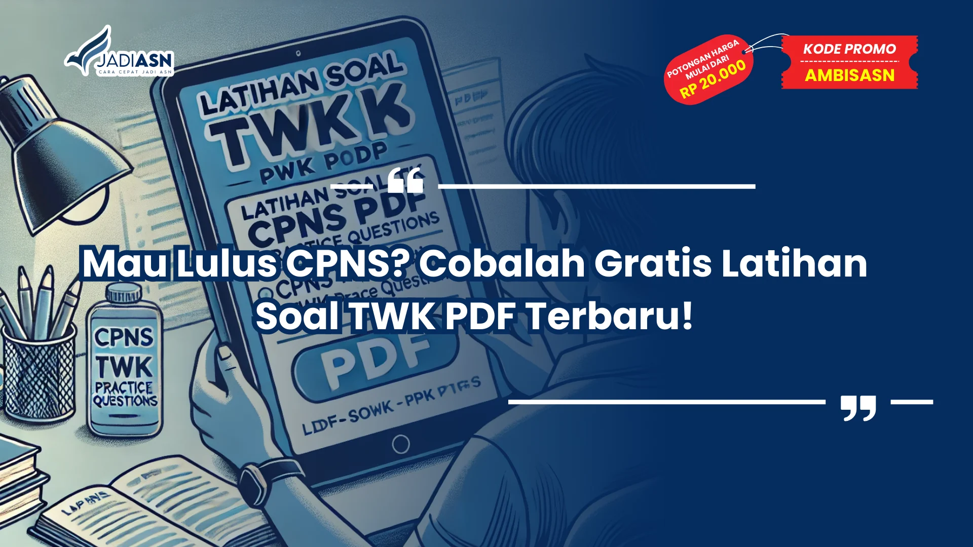 Mau Lulus CPNS? Cobalah Gratis Latihan Soal TWK PDF Terbaru!