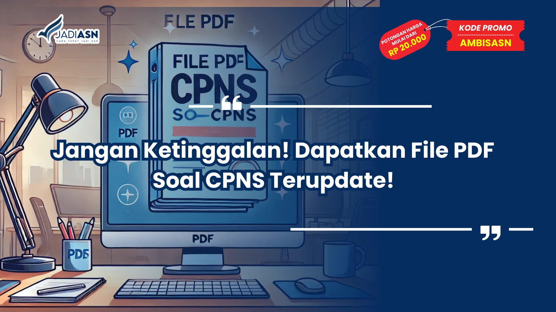 Jangan Ketinggalan! Dapatkan File PDF Soal CPNS Terupdate!