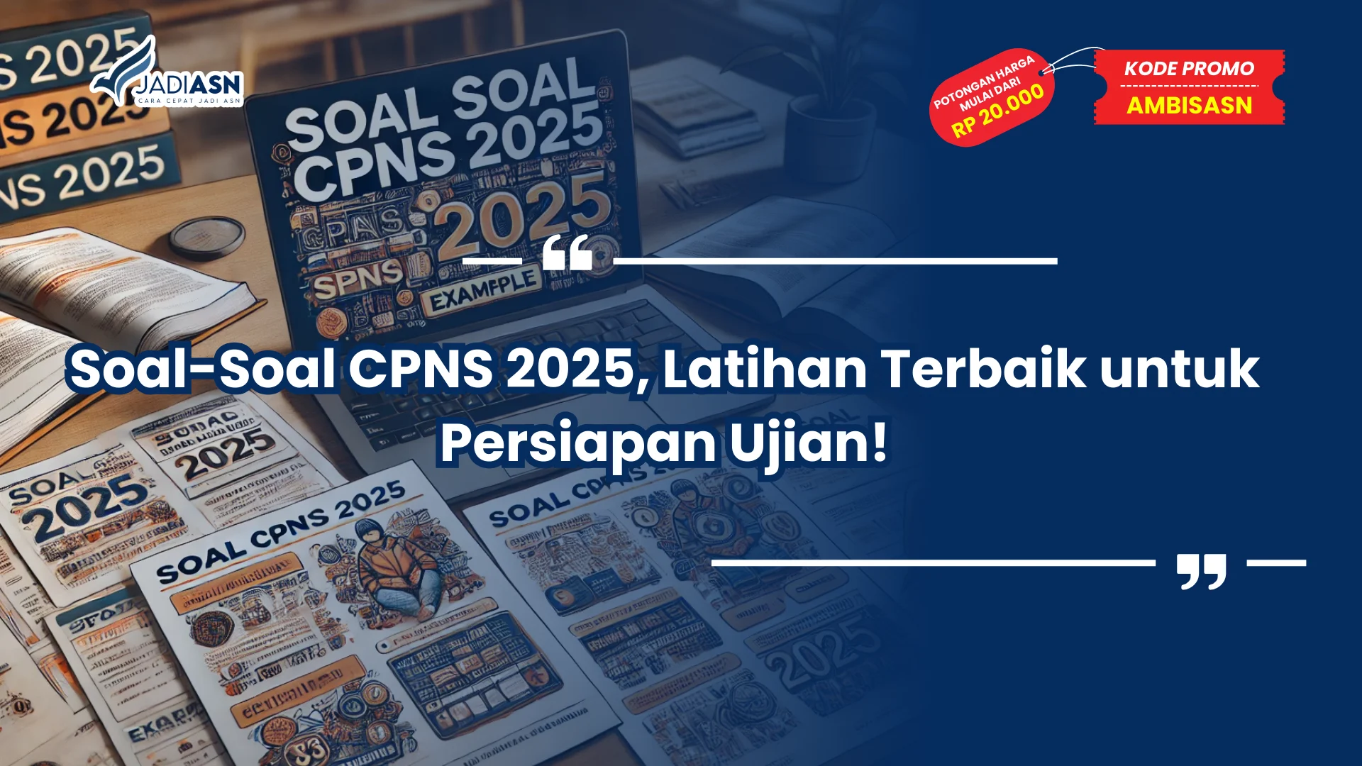 Soal-Soal CPNS 2025, Latihan Terbaik untuk Persiapan Ujian!