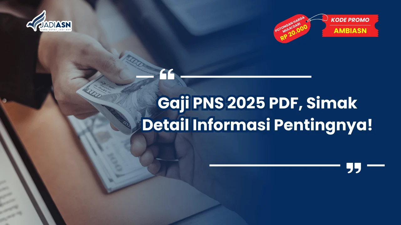 Gaji PNS 2025 PDF, Simak Detail Informasi Pentingnya! - Bimbel CPNS - JadiASN