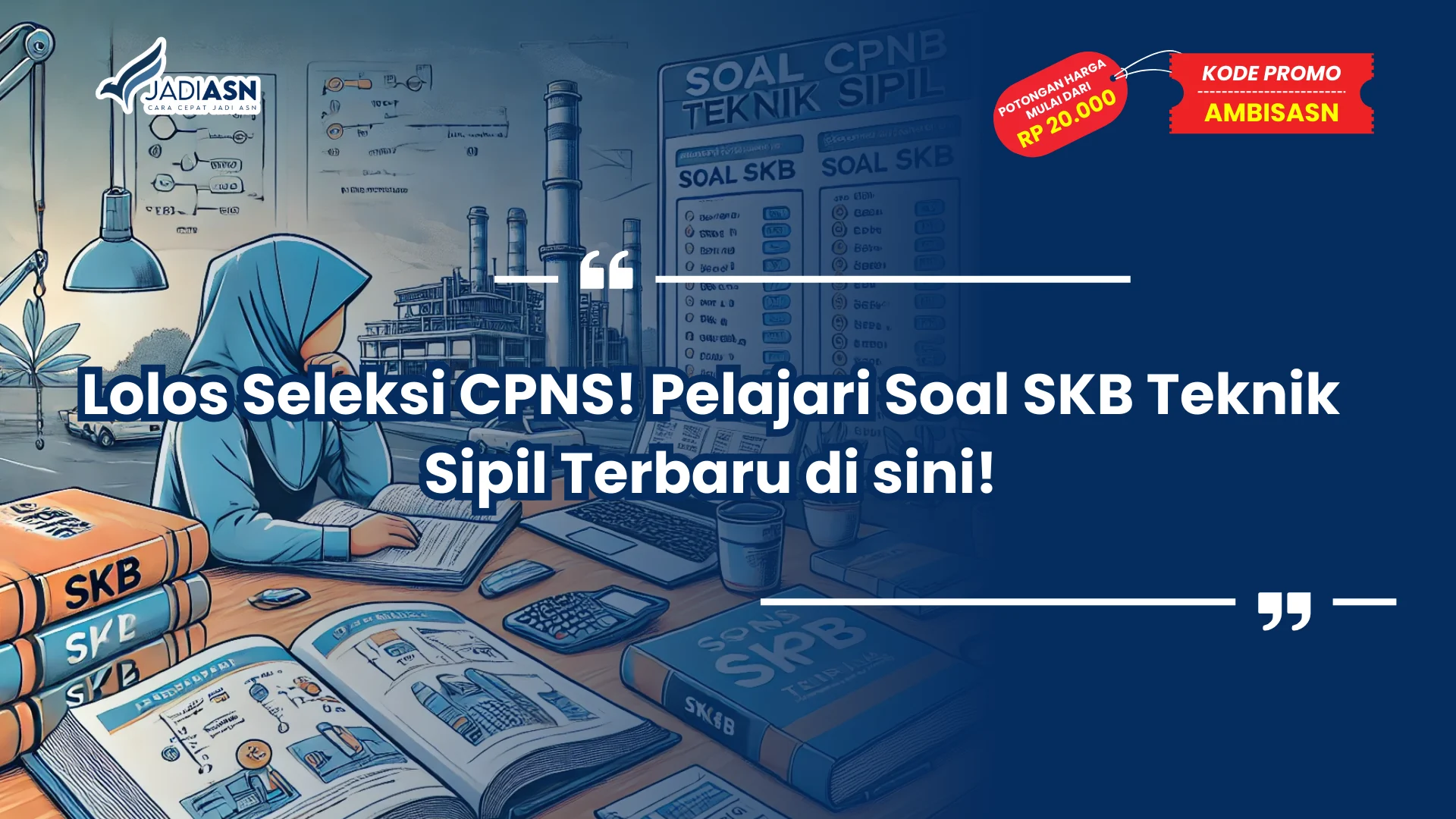 Lolos Seleksi CPNS! Pelajari Soal SKB Teknik Sipil Terbaru di sini!