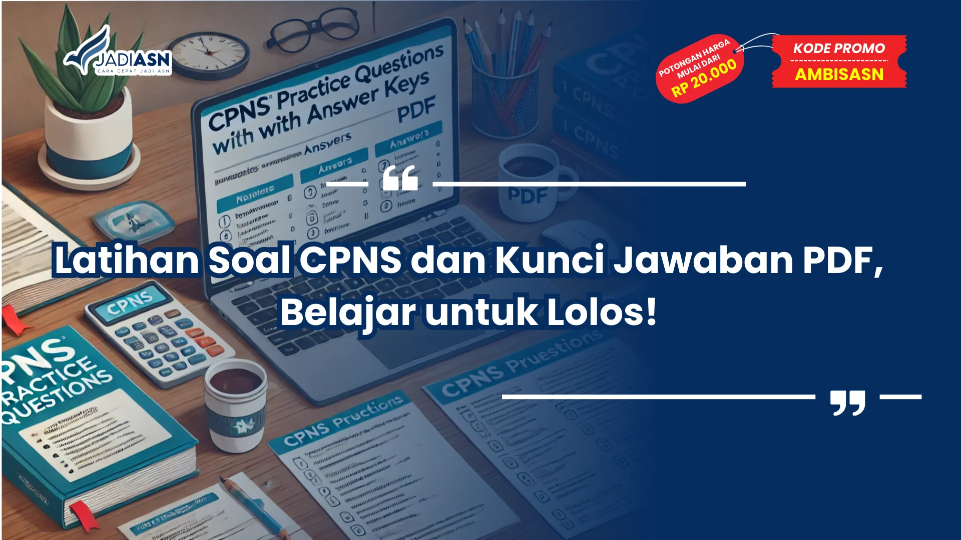 Latihan Soal CPNS dan Kunci Jawaban PDF, Belajar untuk Lolos!