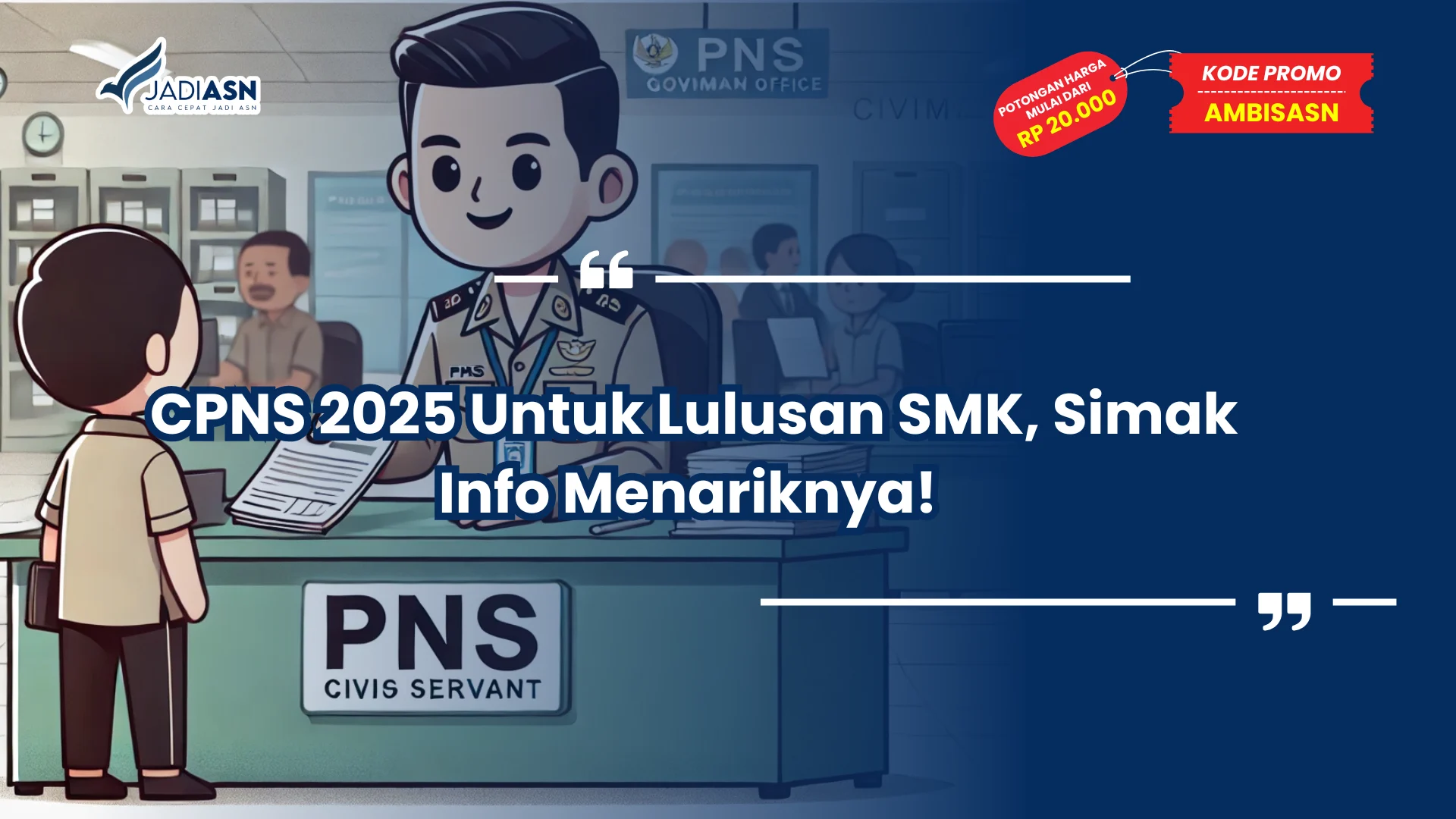 CPNS 2025 Untuk Lulusan SMK, Simak Info Menariknya!
