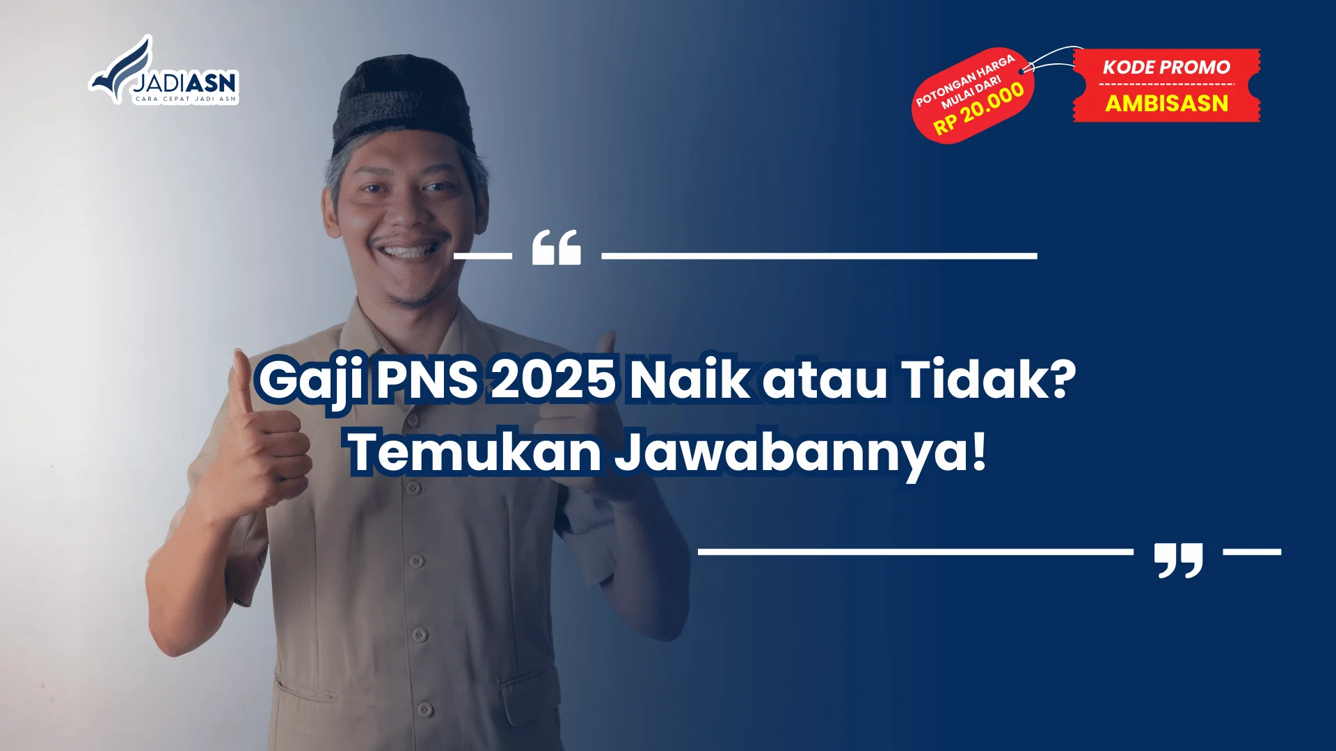 Gaji PNS 2025 Naik atau Tidak? Temukan Jawabannya! - Bimbel CPNS - JadiASN