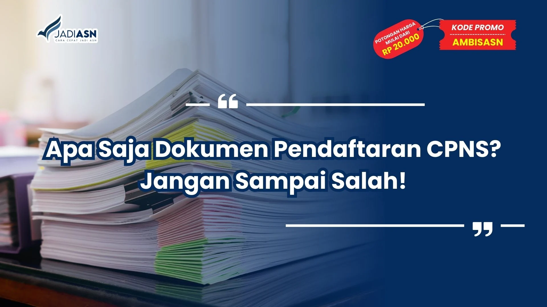 Apa Saja Dokumen Pendaftaran CPNS? Jangan Sampai Salah! - Bimbel CPNS ...