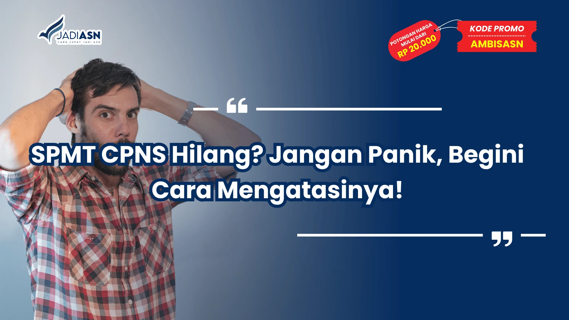 SPMT CPNS Hilang? Jangan Panik, Begini Cara Mengatasinya! - Bimbel CPNS - JadiASN