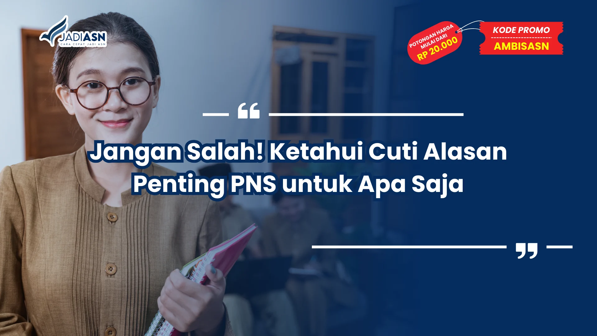 Jangan Salah! Ketahui Cuti Alasan Penting PNS untuk Apa Saja - Bimbel ...