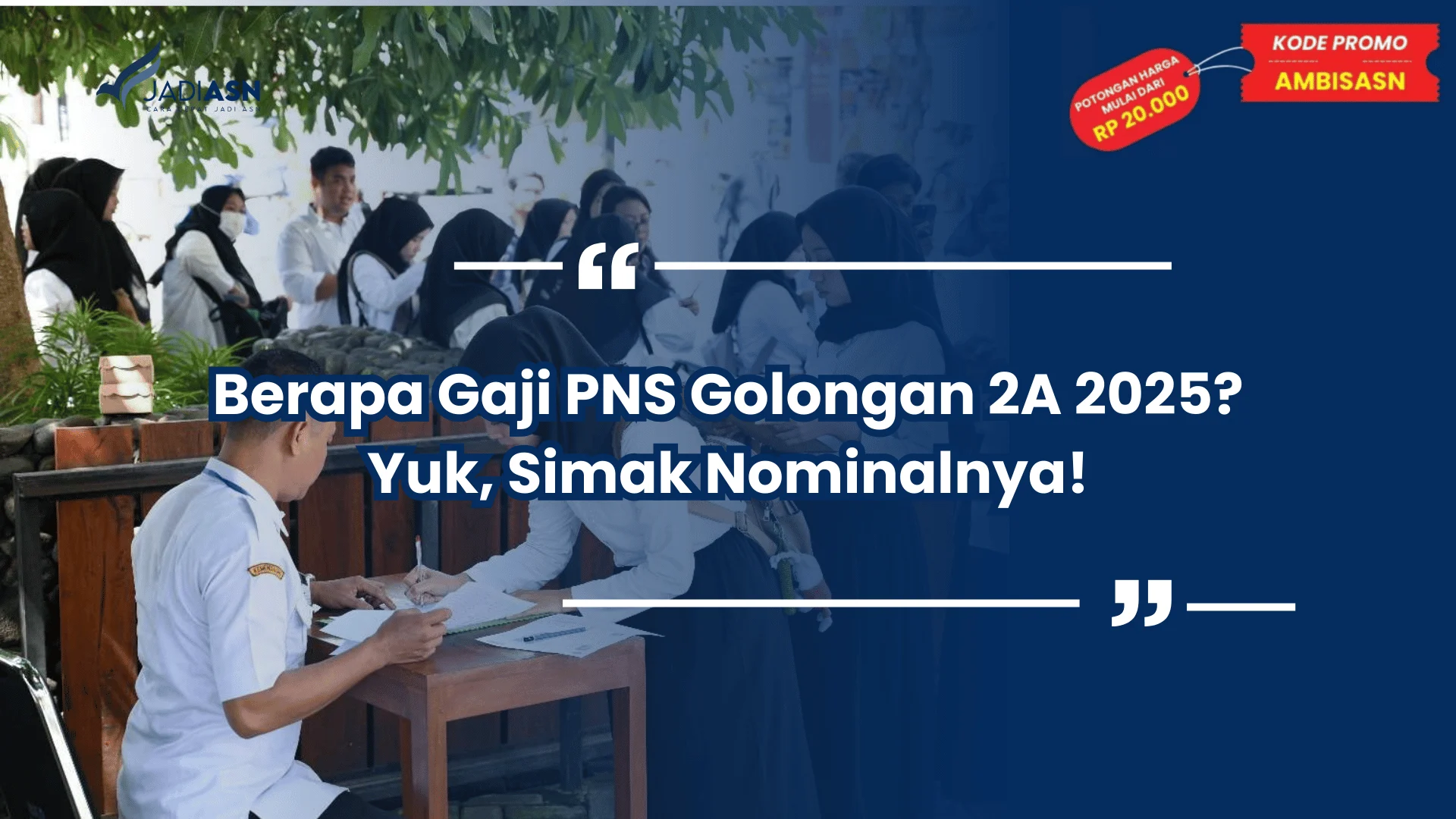 Berapa Gaji PNS Golongan 2A 2025? Yuk, Simak Nominalnya!