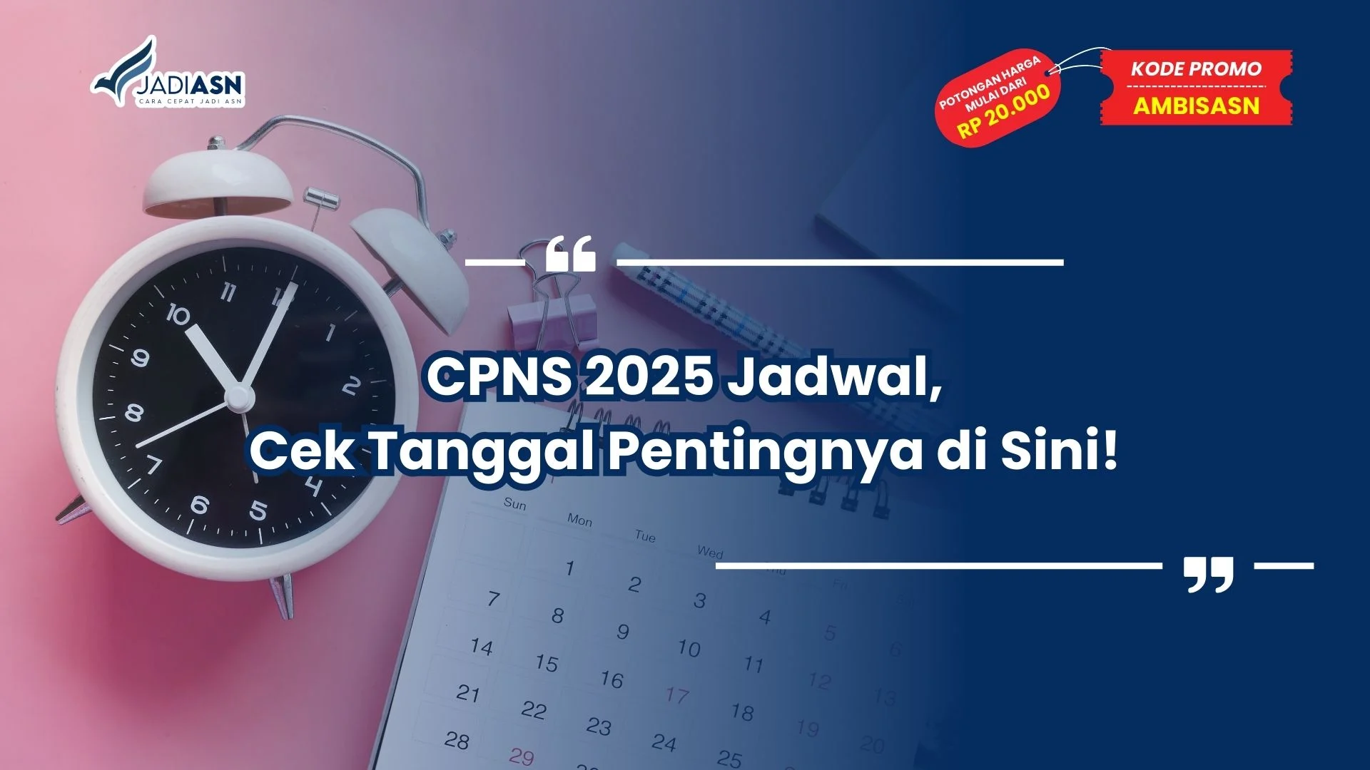 CPNS 2025 Jadwal, Cek Tanggal Pentingnya di Sini! - Bimbel CPNS - JadiASN