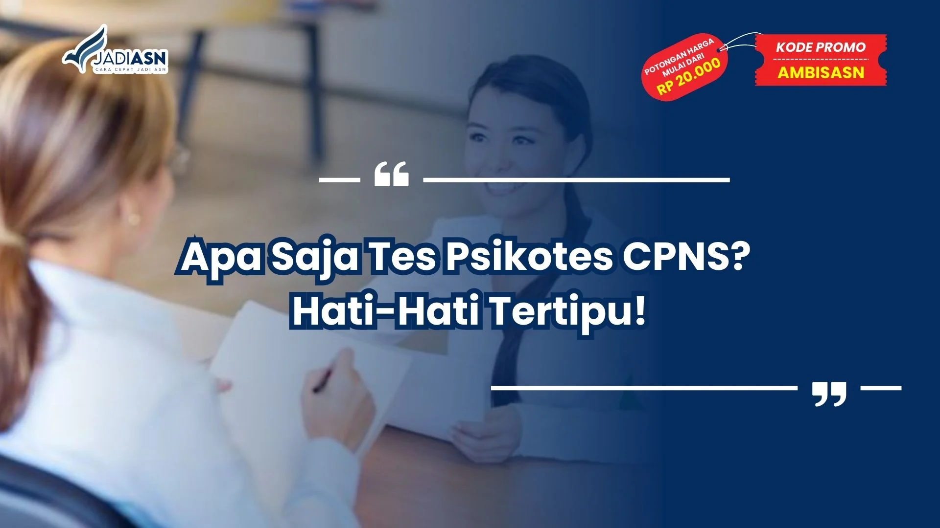 Apa Saja Tes Psikotes CPNS? Hati-hati Tertipu! - Bimbel CPNS - JadiASN