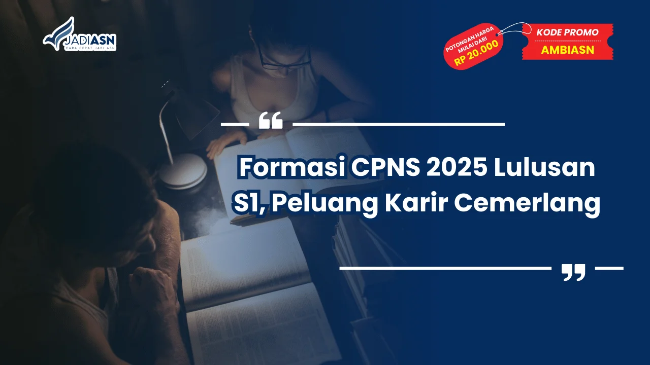 Formasi CPNS 2025 Lulusan S1, Peluang Karir Cemerlang - Bimbel CPNS - JadiASN
