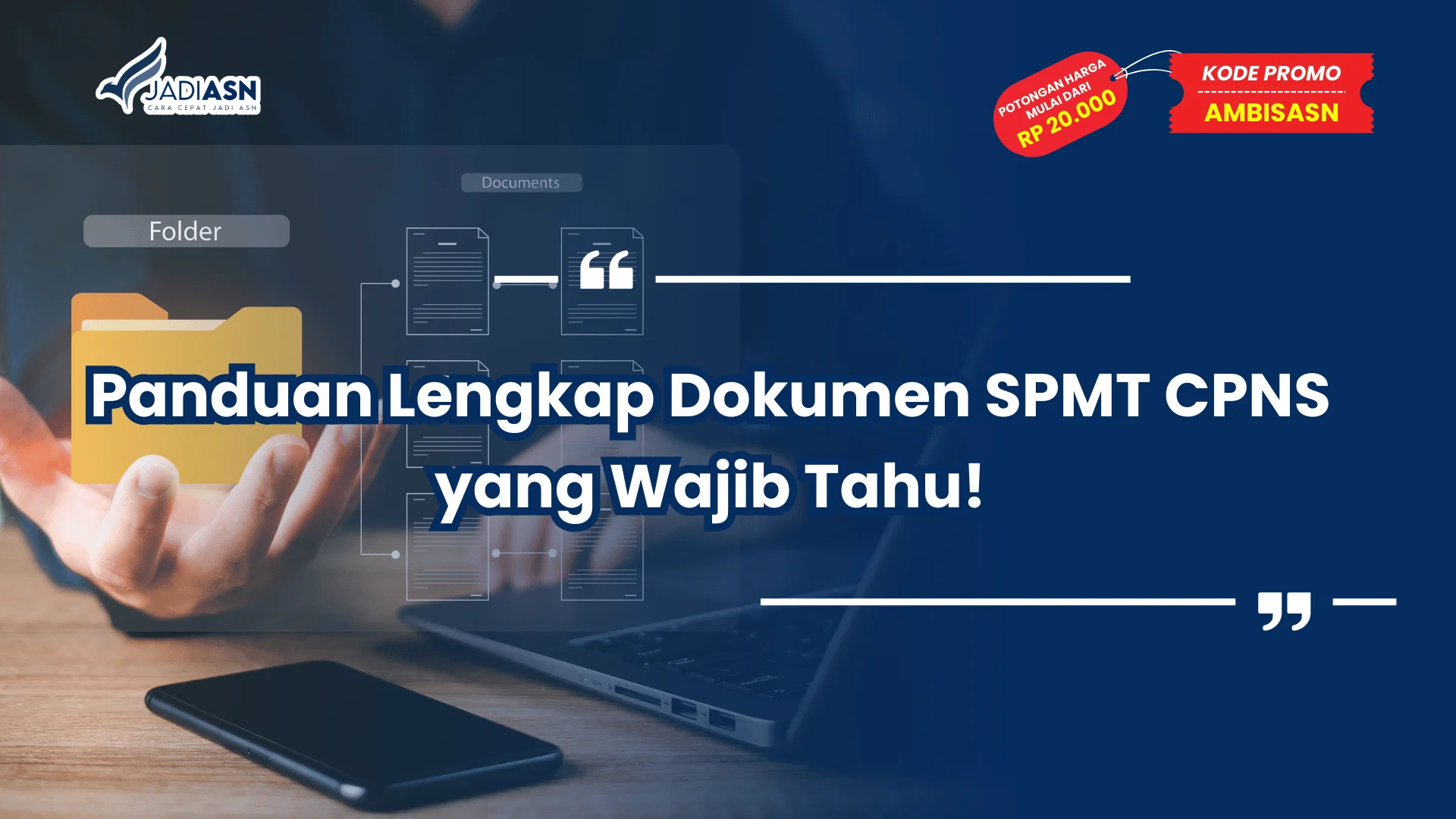 Panduan Lengkap Dokumen SPMT CPNS yang Wajib Tahu! - Bimbel CPNS - JadiASN