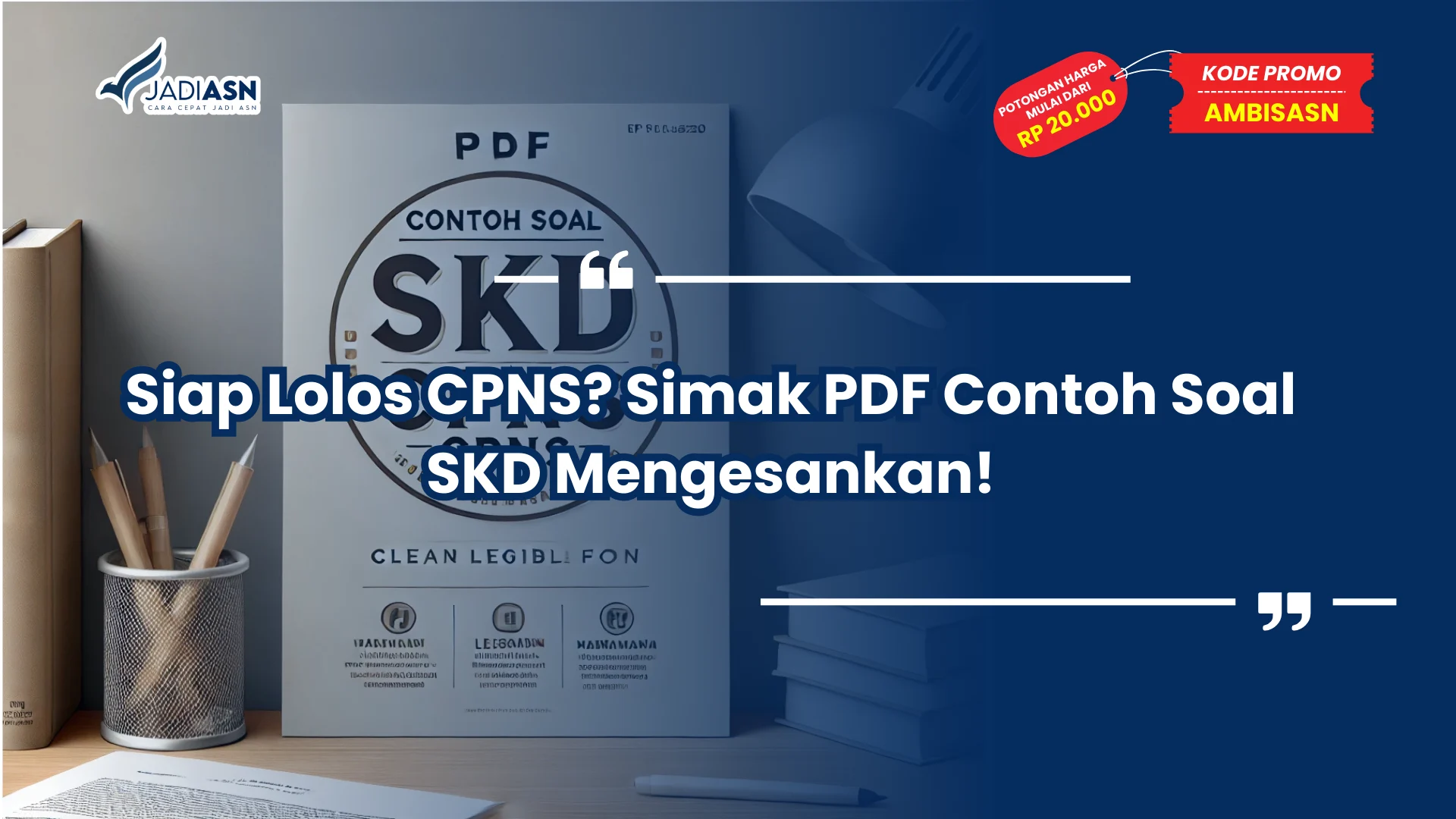 Siap Lolos CPNS? Simak PDF Contoh Soal SKD Mengesankan!