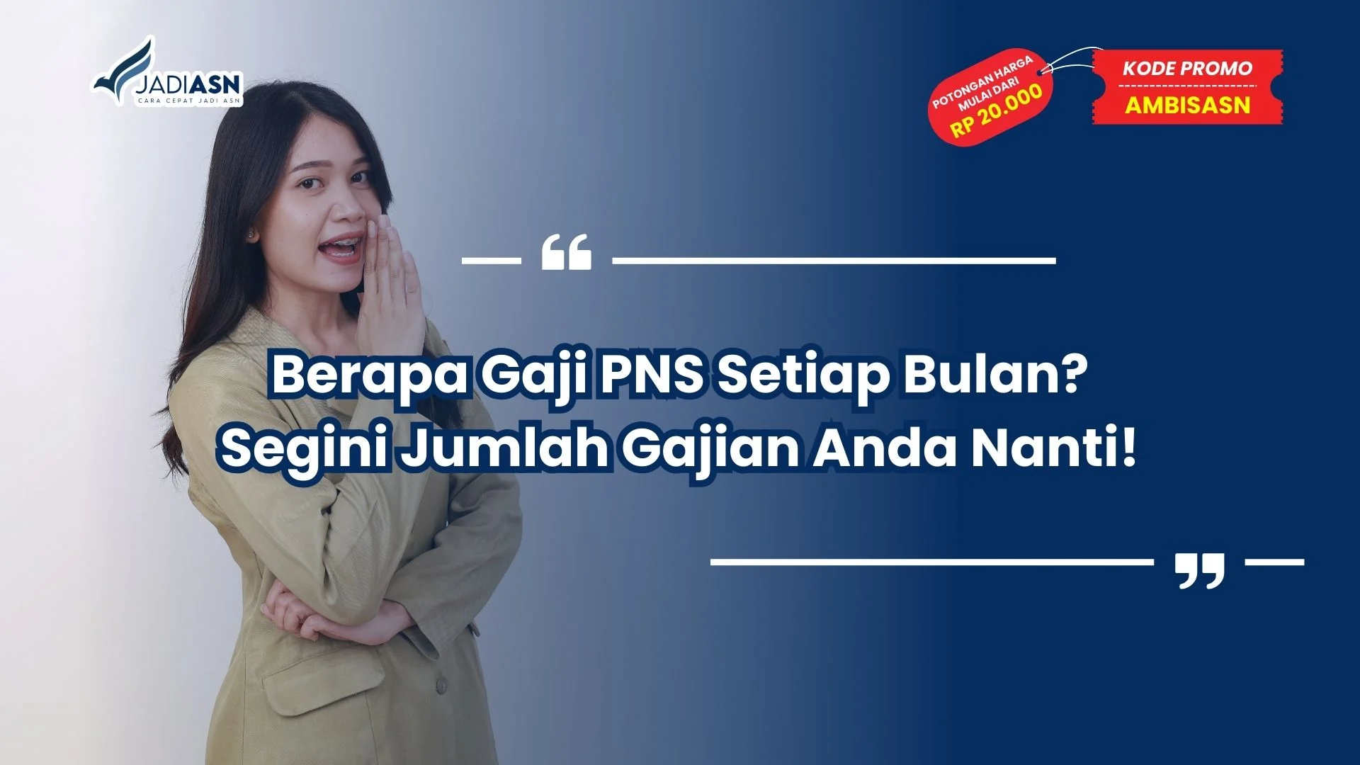 Berapa Gaji PNS Setiap Bulan? Segini Jumlah Gajian Anda Nanti! - Bimbel CPNS 2026