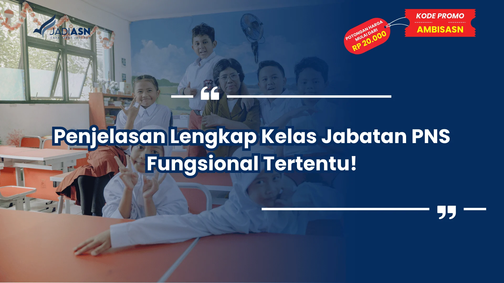 Penjelasan Lengkap Kelas Jabatan PNS Fungsional Tertentu! - Bimbel CPNS - JadiASN
