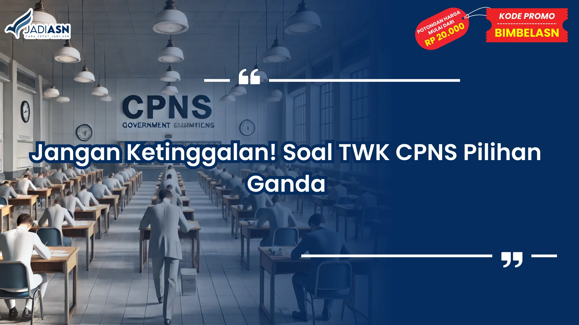 Jangan Ketinggalan! Soal TWK CPNS Pilihan Ganda - Bimbel CPNS - JadiASN