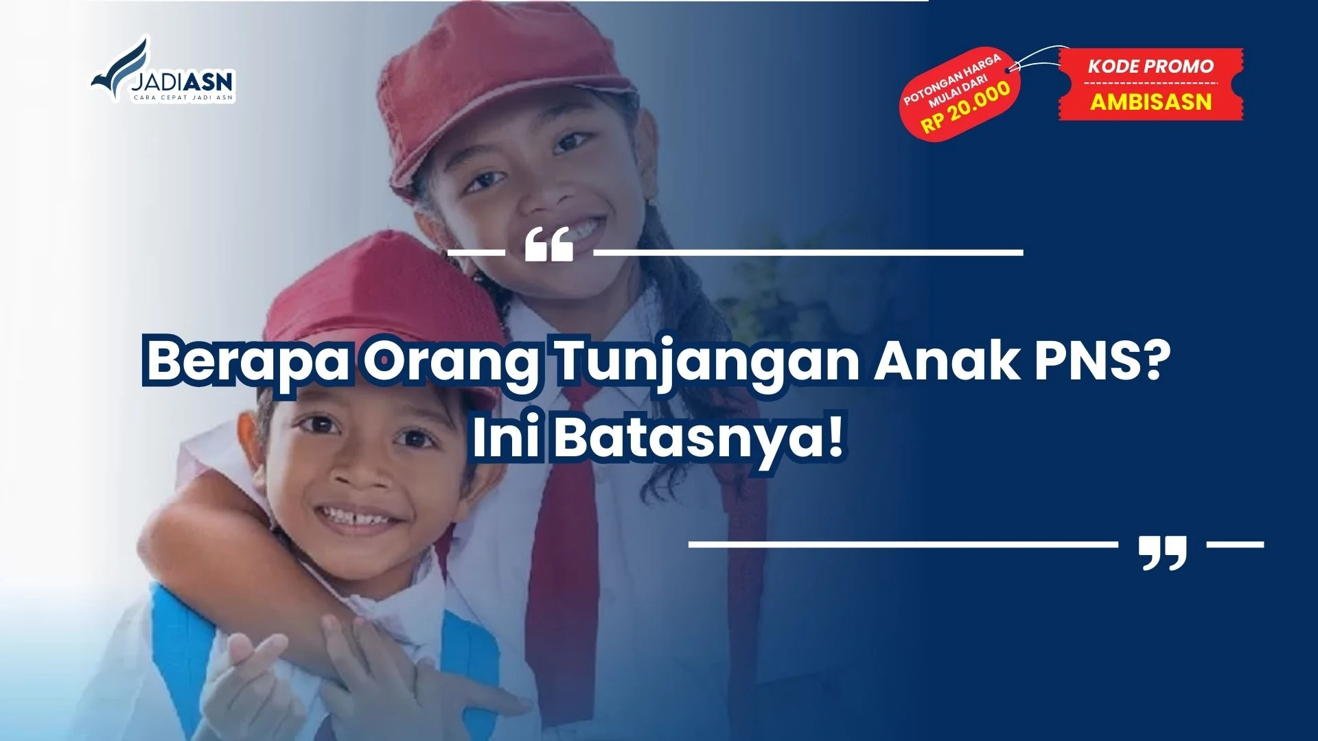 Berapa Orang Tunjangan Anak PNS? Ini Batasnya! - Bimbel CPNS - JadiASN