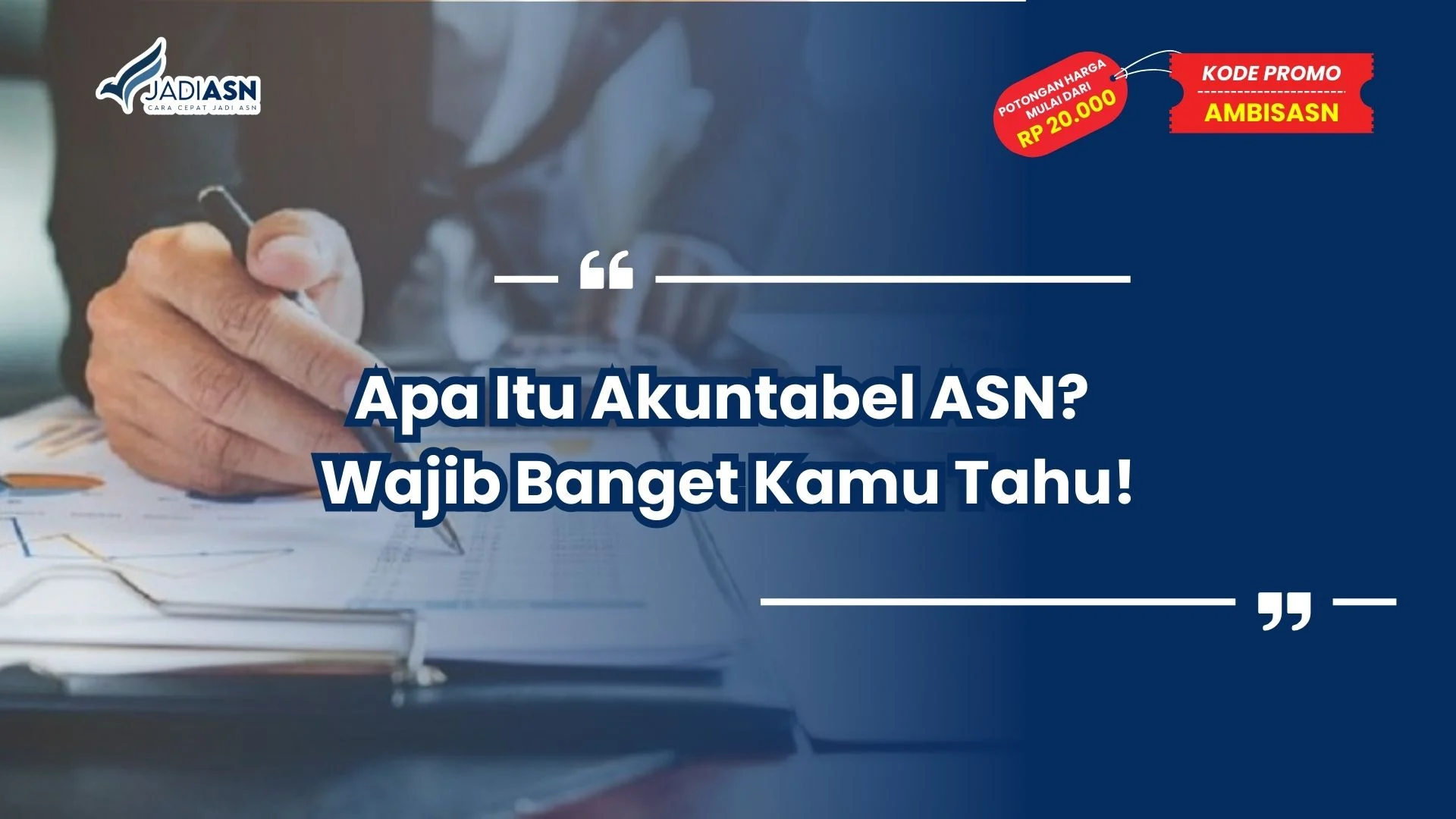 Apa Itu Akuntabel ASN? Wajib Banget Kamu Tahu! - Bimbel CPNS 2026
