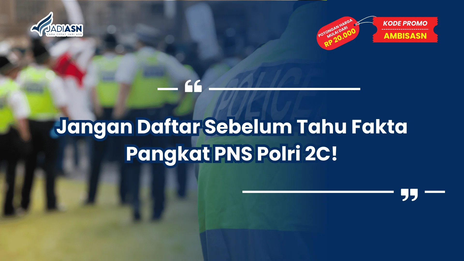 Jangan Daftar Sebelum Tahu Fakta Pangkat PNS Polri 2C! - Bimbel CPNS 2025