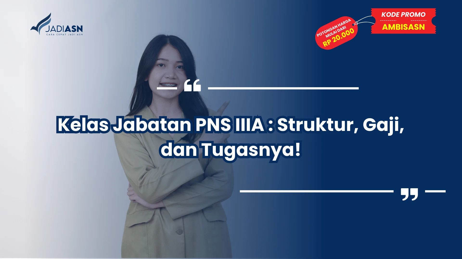 Kelas Jabatan PNS IIIA : Struktur, Gaji, dan Tugasnya!