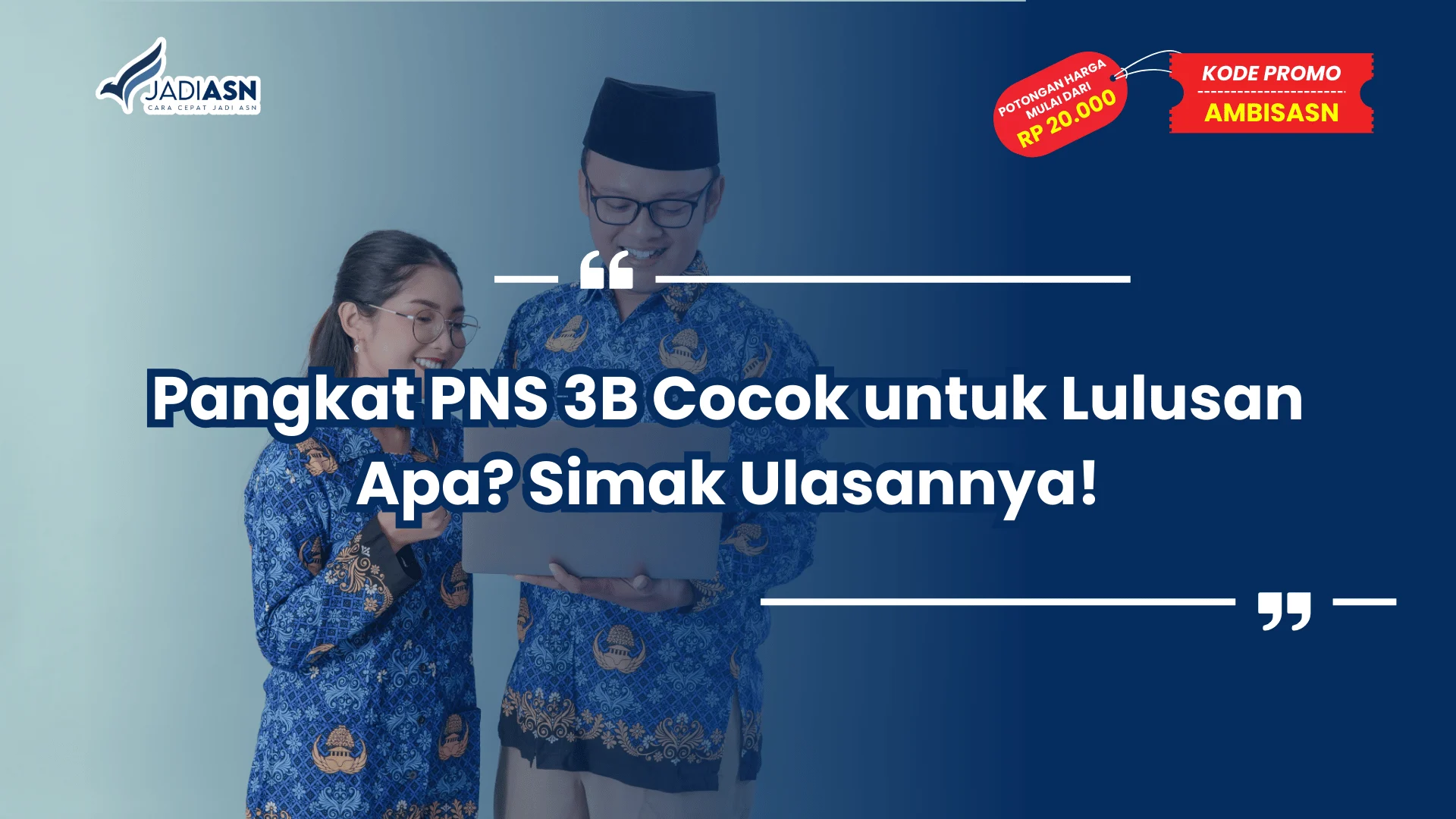 Pangkat PNS 3B Cocok untuk Lulusan Apa? Simak Ulasannya! - Bimbel CPNS - JadiASN