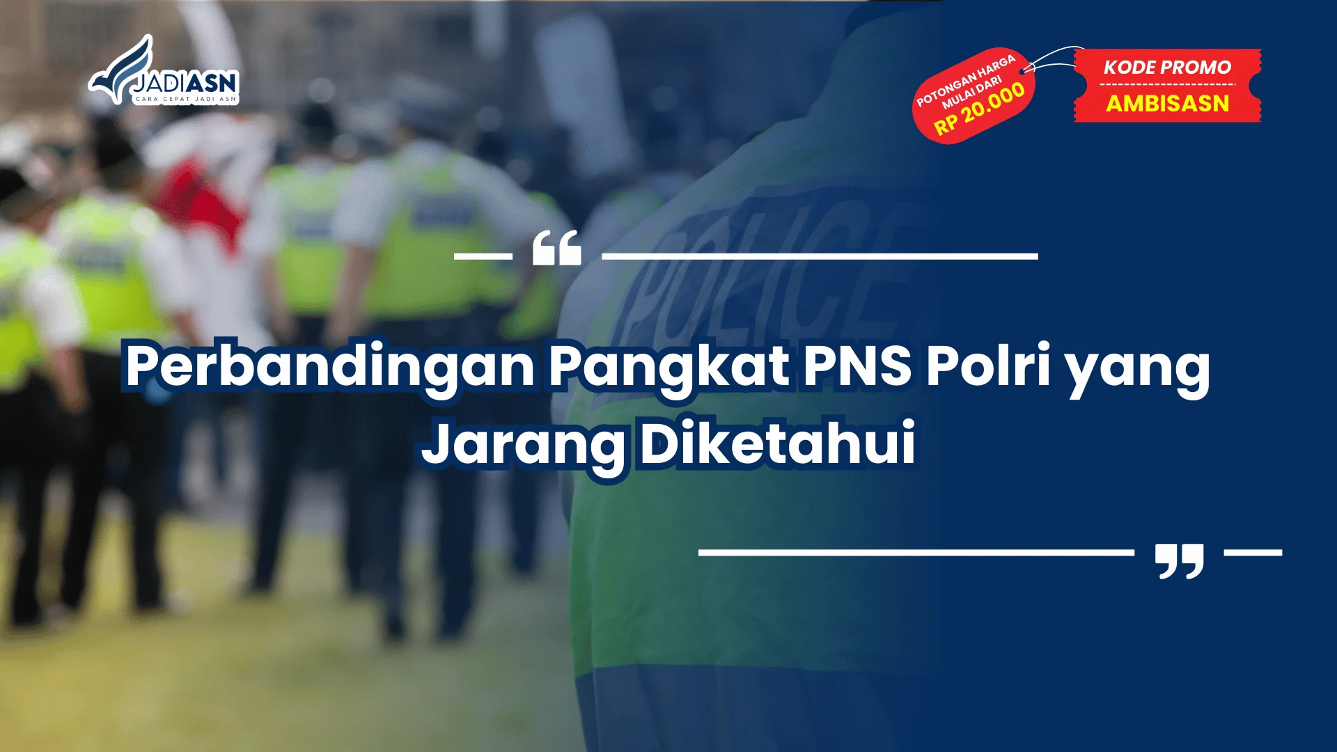 Perbandingan Pangkat PNS Polri yang Jarang Diketahui - Bimbel CPNS - JadiASN