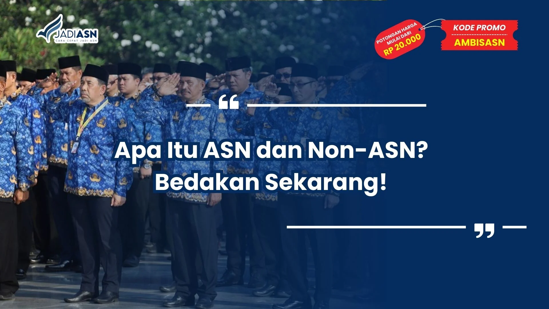 Apa Itu ASN dan Non ASN? Bedakan Sekarang! - Bimbel CPNS - JadiASN