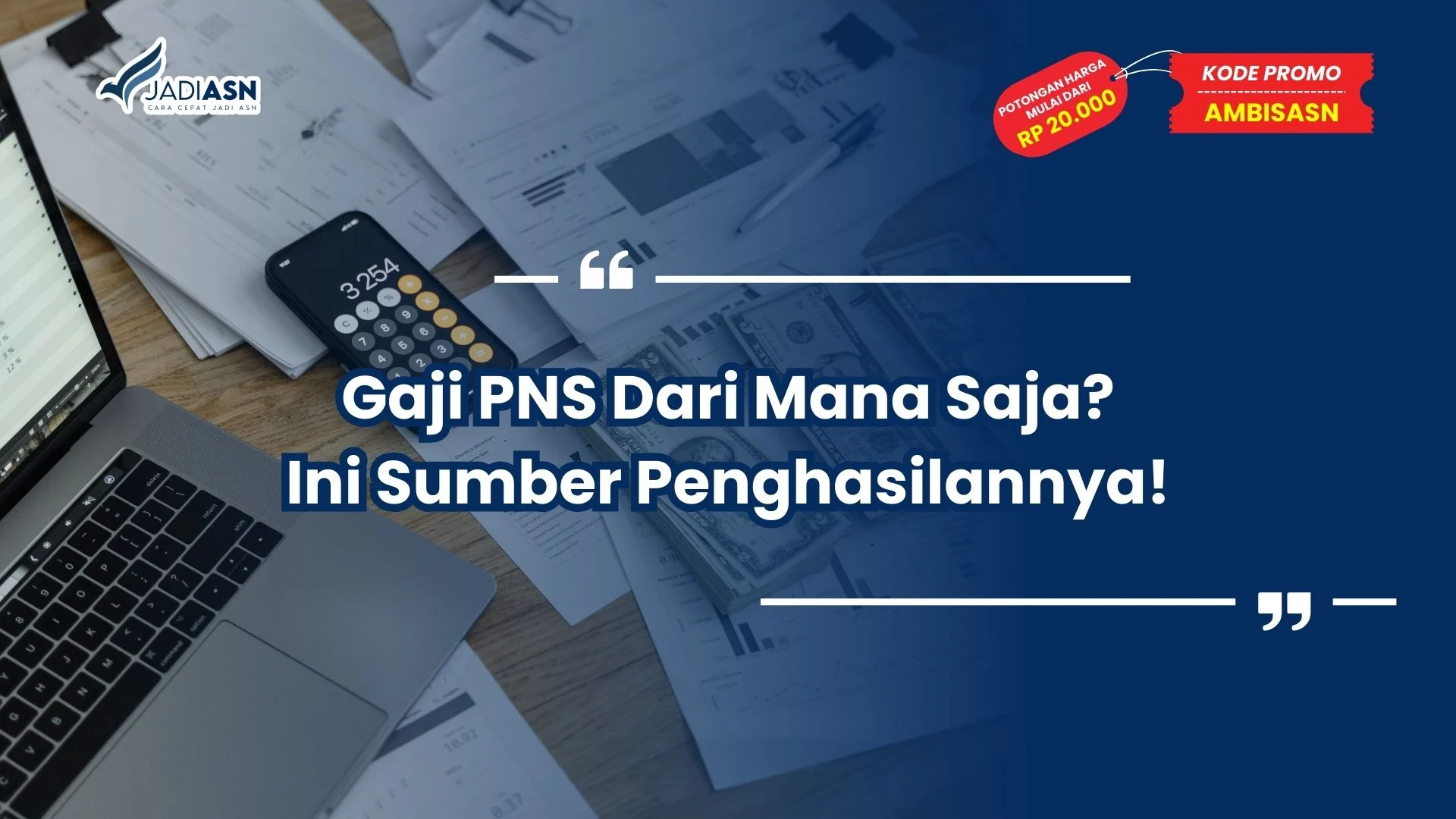 Gaji PNS Dari Mana Saja? Ini Sumber Penghasilannya! - Bimbel CPNS - JadiASN