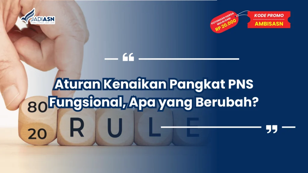 Aturan Kenaikan Pangkat PNS Fungsional, Apa yang Berubah? - Bimbel CPNS ... Aturan Kenaikan Pangkat PNS Fungsional, Apa yang Berubah? - Bimbel CPNS ...